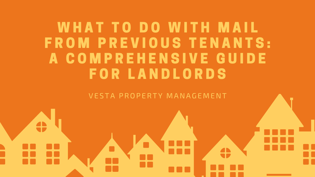 A Landlord’s Guide: What to Do with Mail From Previous Tenants